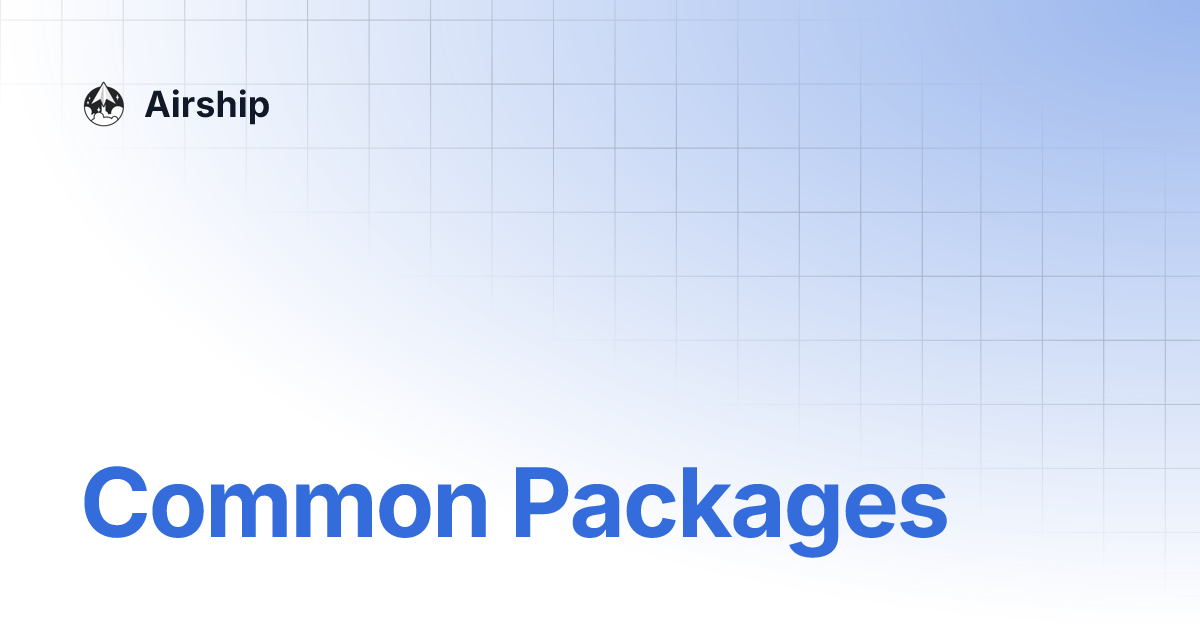 Common Packages | Airship