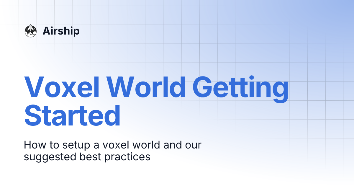 Voxel World Getting Started | Airship