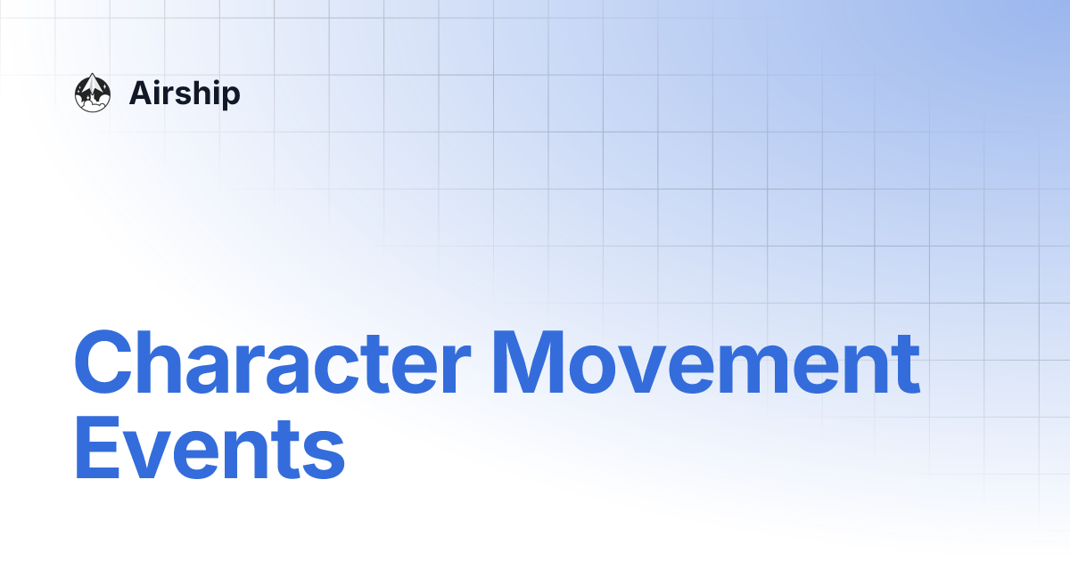 Character Movement Events | Airship