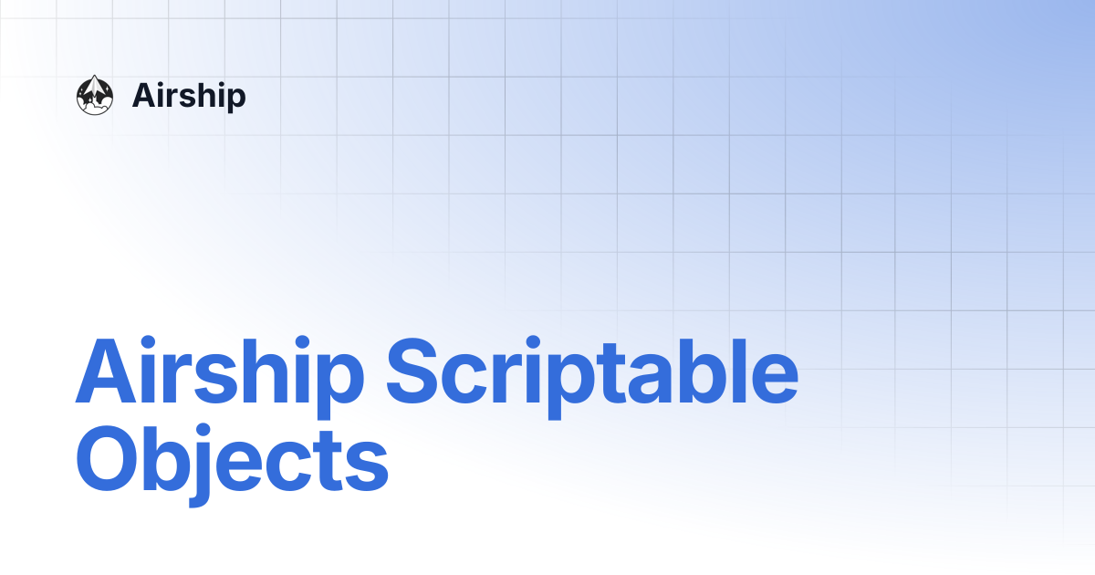 Airship Scriptable Objects | Airship